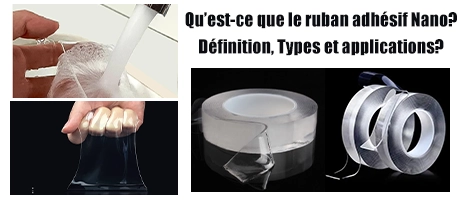 Qu'est-ce que le ruban adhésif nano ? Définition, types et application ...